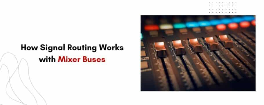 Mixer Bus? Understanding Mixer Signal Routing