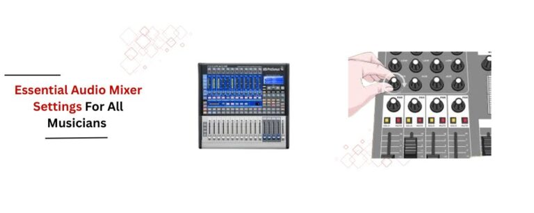 5 Essential Audio Mixer Settings Every Musician Should Know