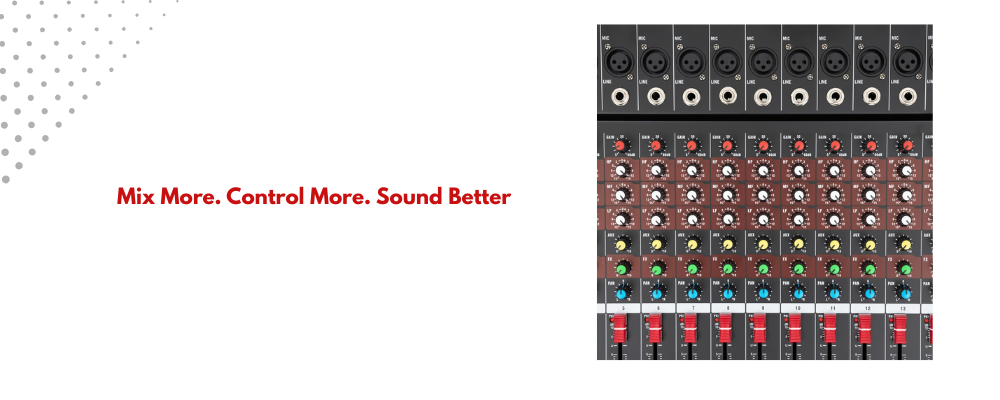 Why You Need a Multi-Channel Mixer: Key Benefits and Uses