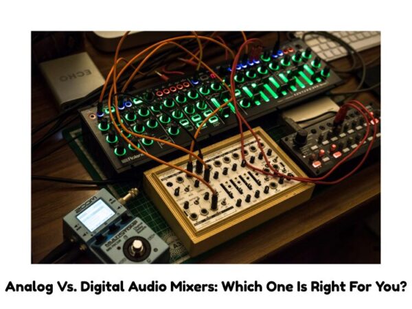 Digital or Analog Mixer? How to Choose the Right One