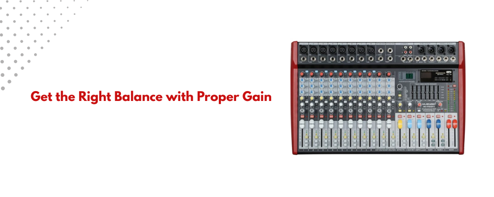 How to Use Gain, EQ & Levels on an Audio Mixer